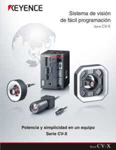 Sistema de visión de fácil programación, Serie CV-X - catálogo - Bitmakers oficial Keyence ...